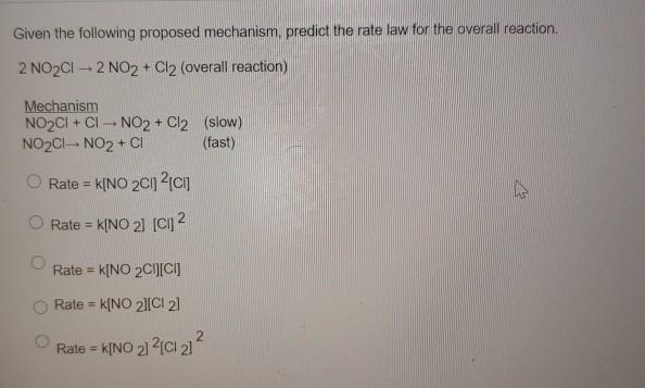 Solved Given the following proposed mechanism, predict the | Chegg.com