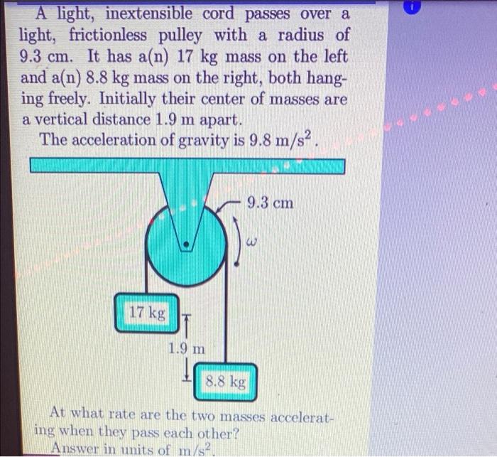 Solved A light, inextensible cord passes over a light, | Chegg.com