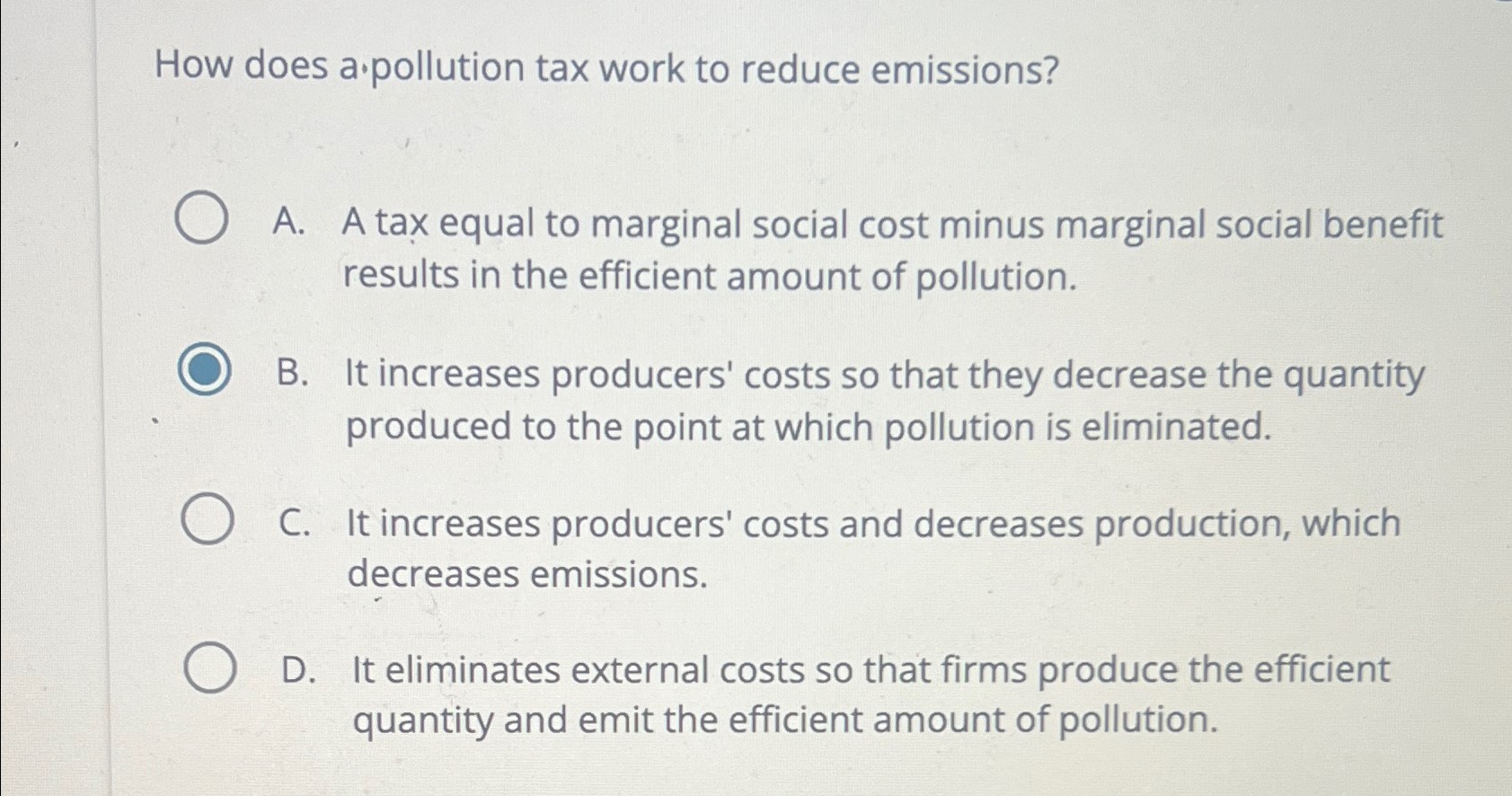 Solved How does a.pollution tax work to reduce emissions?A. | Chegg.com