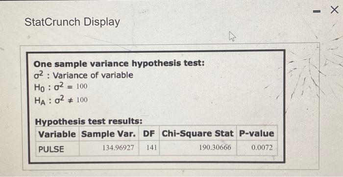 Solved StatCrunch Display One sample variance hyp σ2 : | Chegg.com