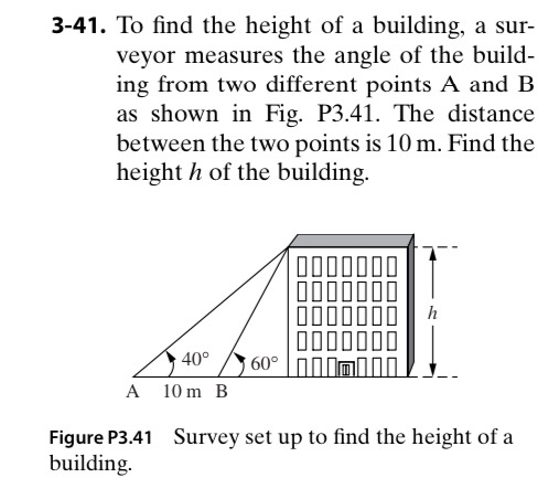 Solved 3-41. To find the height of a building, a sur- veyor | Chegg.com