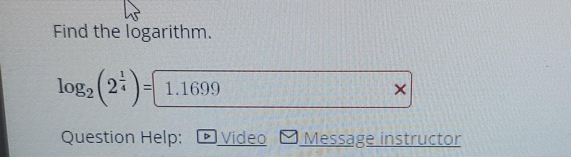 Solved Find the logarithm. log2(241)= | Chegg.com