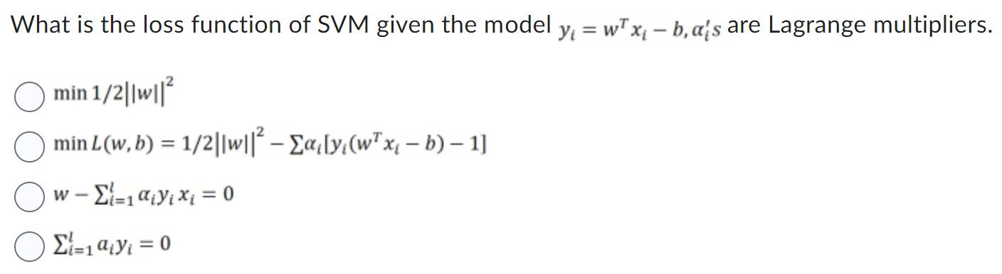 Solved What is the loss function of SVM given the model | Chegg.com