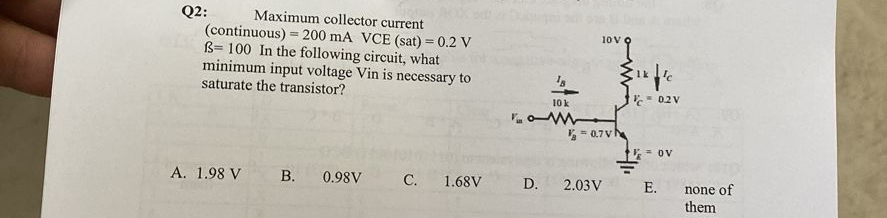 Solved Q2: Maximum collector current (continuous) =200mA | Chegg.com