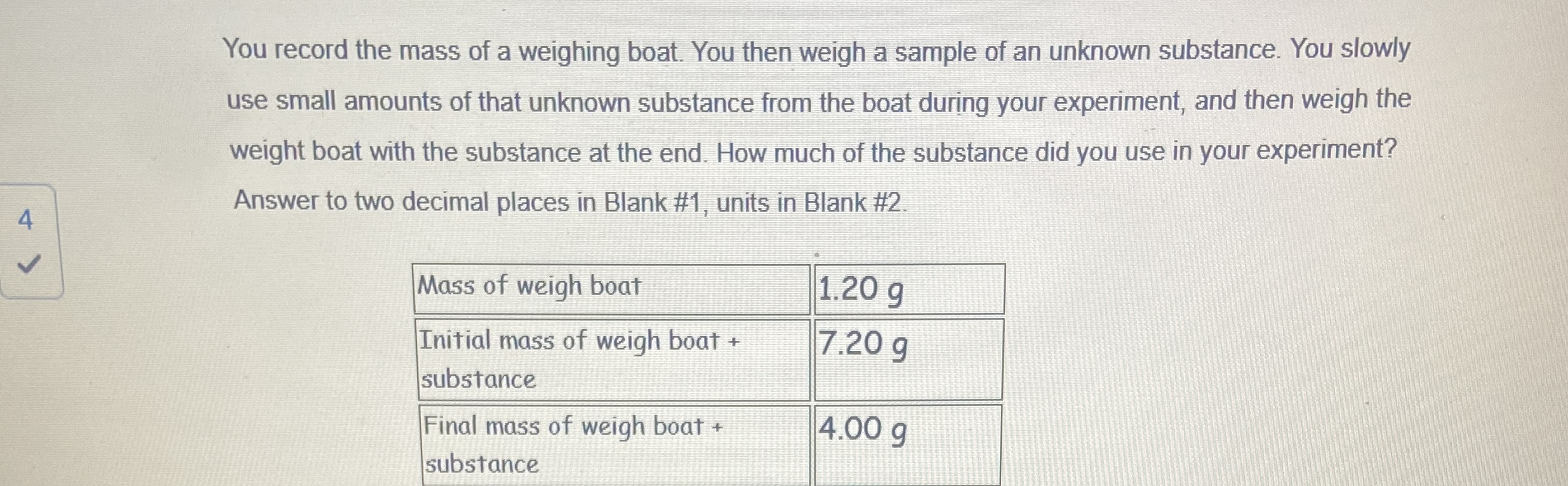 Solved You record the mass of a weighing boat. You then | Chegg.com
