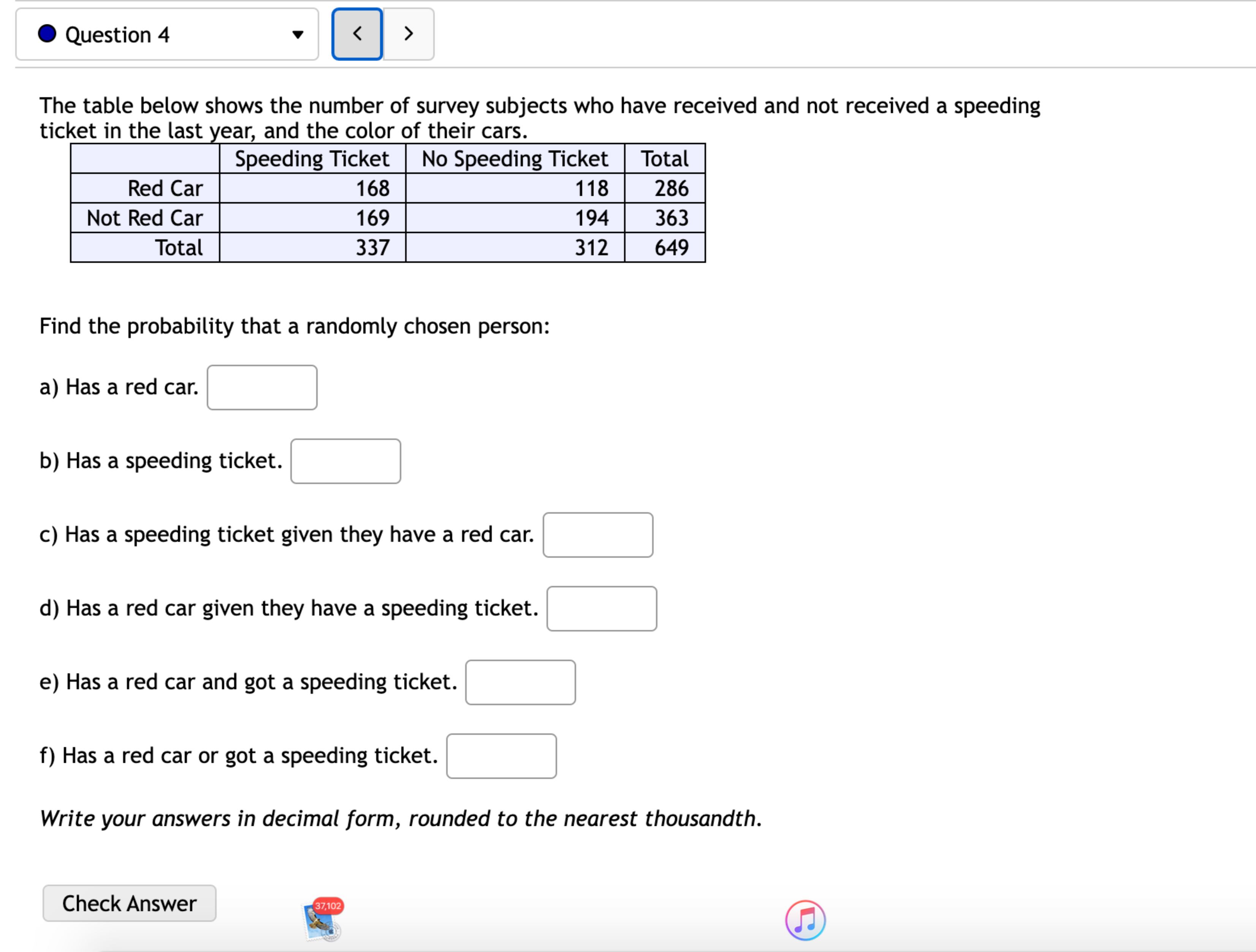 Solved Question 4The table below shows the number of survey | Chegg.com