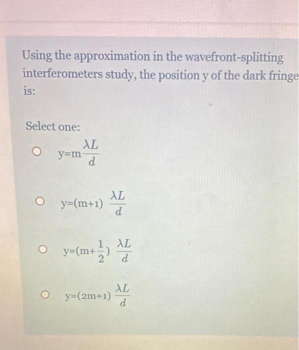 Solved Using the approximation in the wavefront-splitting | Chegg.com