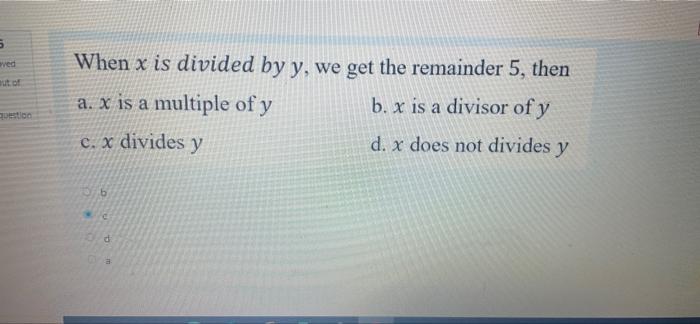 Solved 5 eved out of When x is divided by y, we get the | Chegg.com