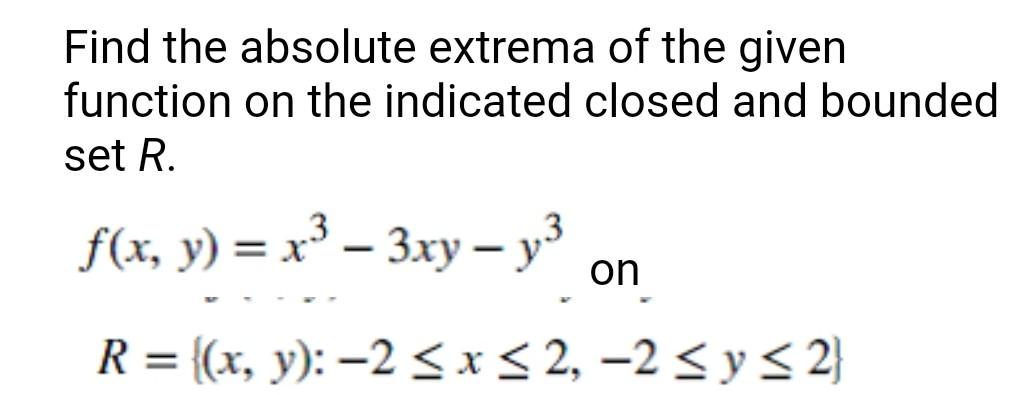 Solved Find the absolute extrema of the given function on | Chegg.com