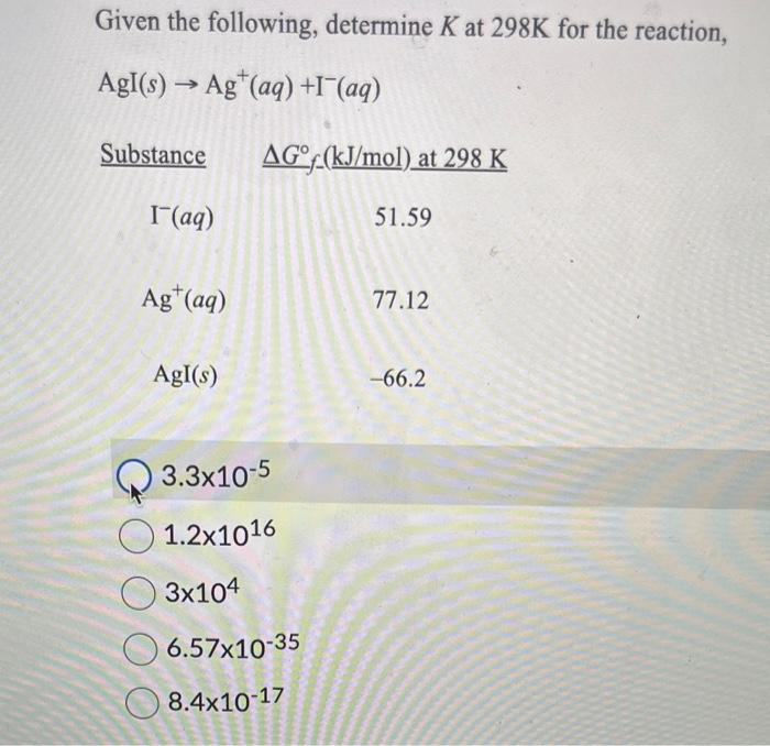 Solved Given the following, determine K at 298 K for the | Chegg.com