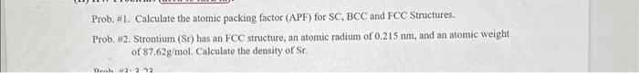 Solved Prob 1 Calculate The Atomic Packing Factor Apf