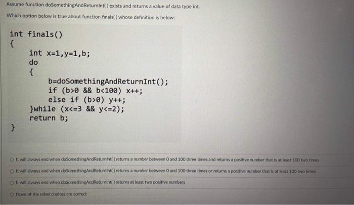 Solved Assume function doSomethingAndReturnint() exists and | Chegg.com