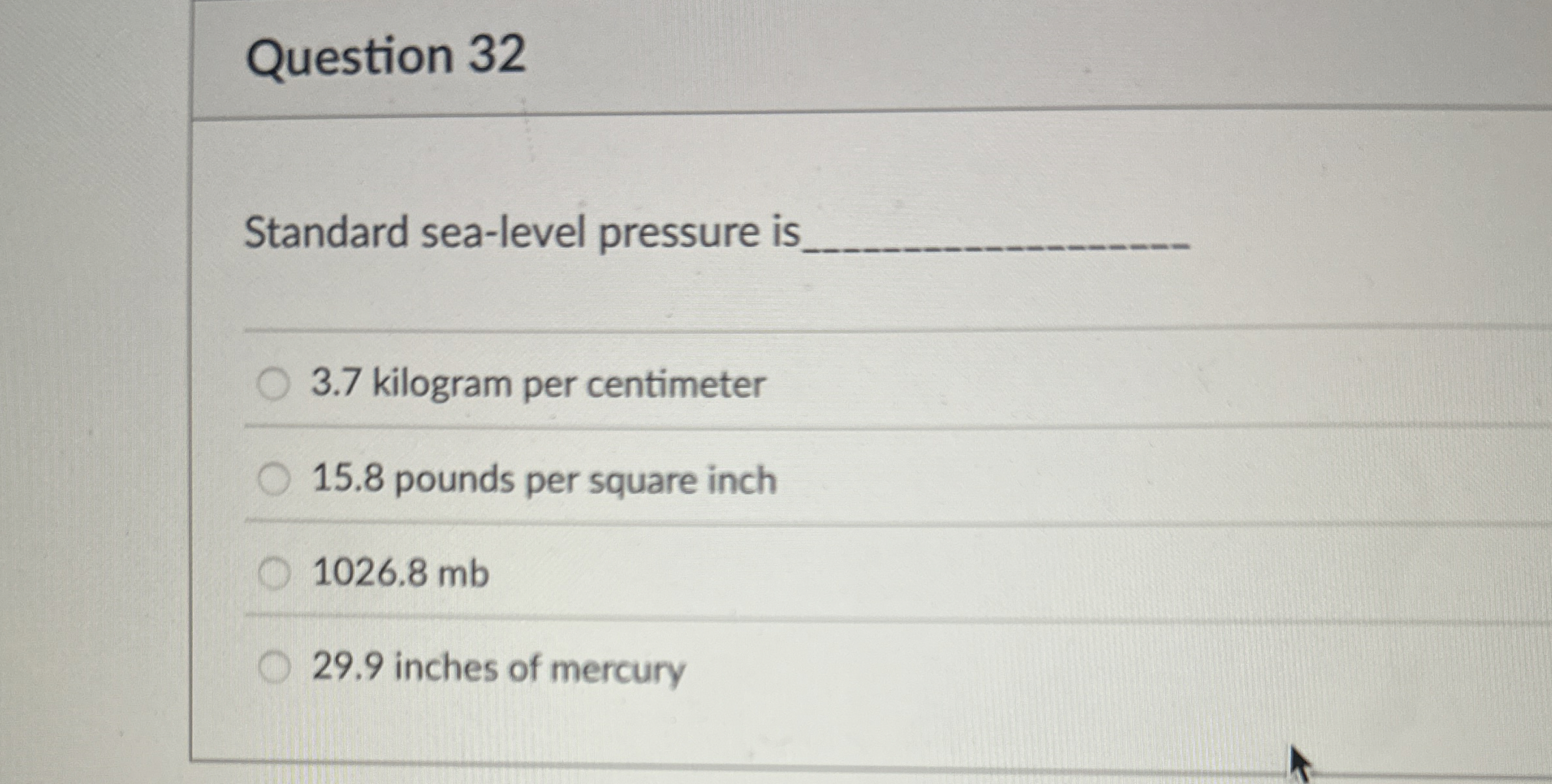 Solved Question 32Standard sea-level pressure is q,3.7 | Chegg.com