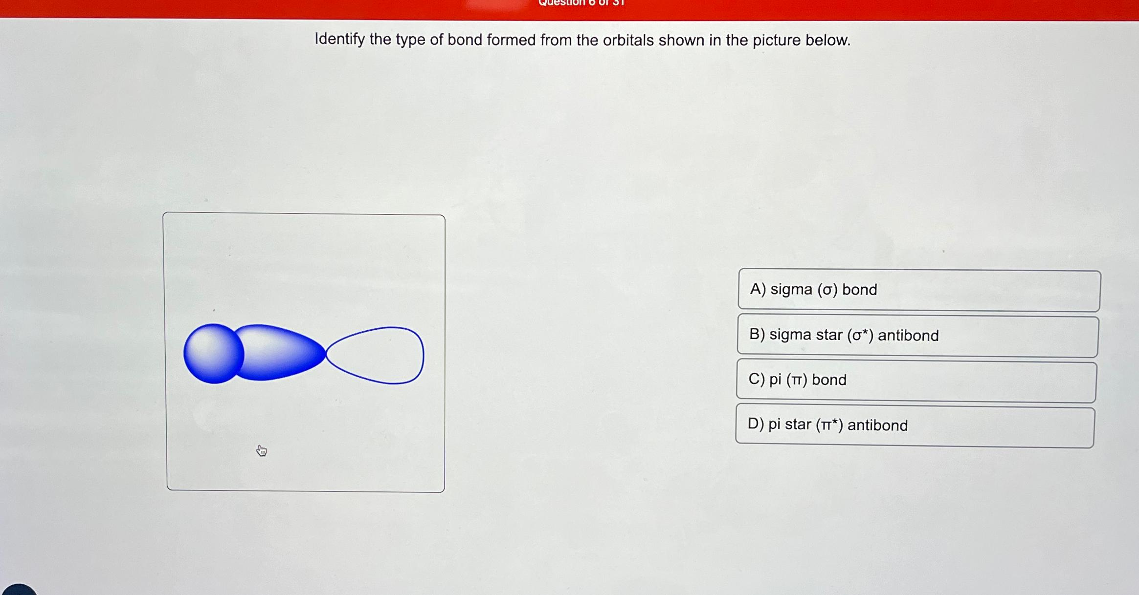 Solved Identify the type of bond formed from the orbitals | Chegg.com