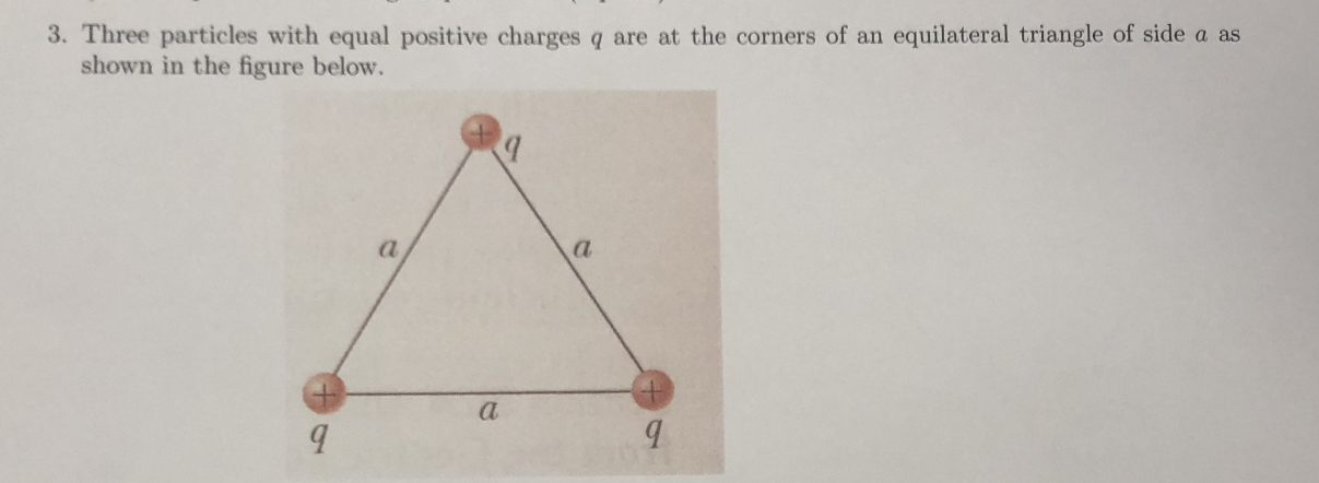 3. ﻿Three particles with equal positive charges \( ﻿q | Chegg.com