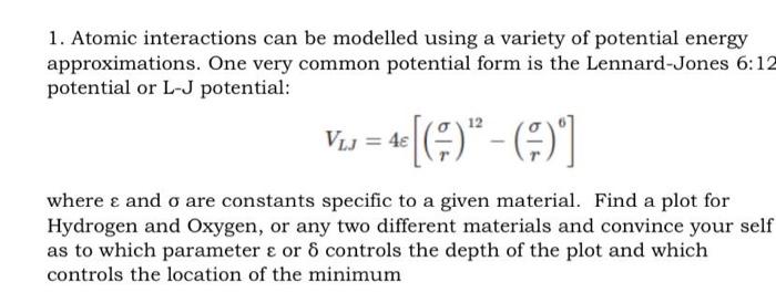 Solved 1. Atomic interactions can be modelled using a | Chegg.com