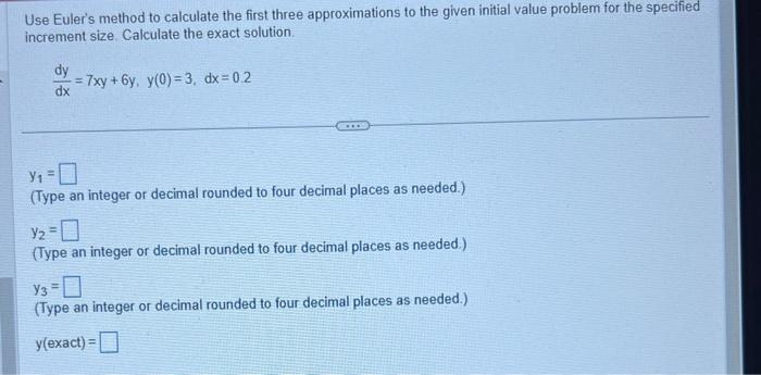 Solved Use Euler's method to calculate the first three | Chegg.com