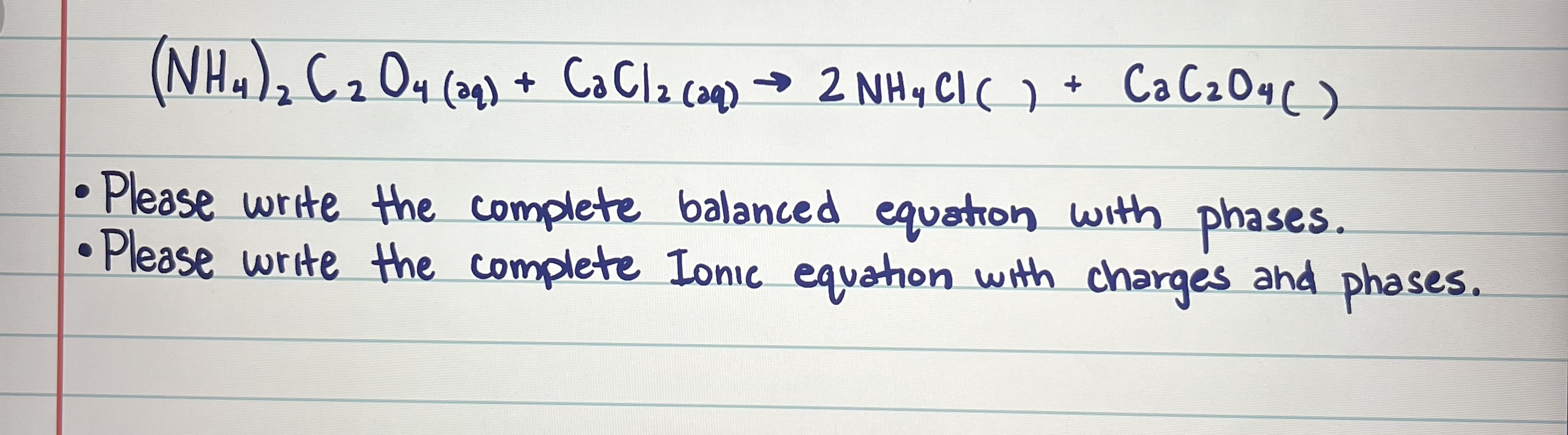 Solved (NH4)2C2O4(aq)+CaCl2(aq)→2NH4Cl()+CaC2O4()Please | Chegg.com