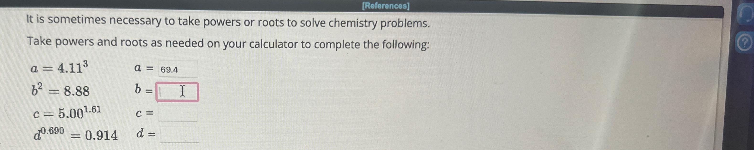 Solved It is sometimes necessary to take powers or roots to | Chegg.com