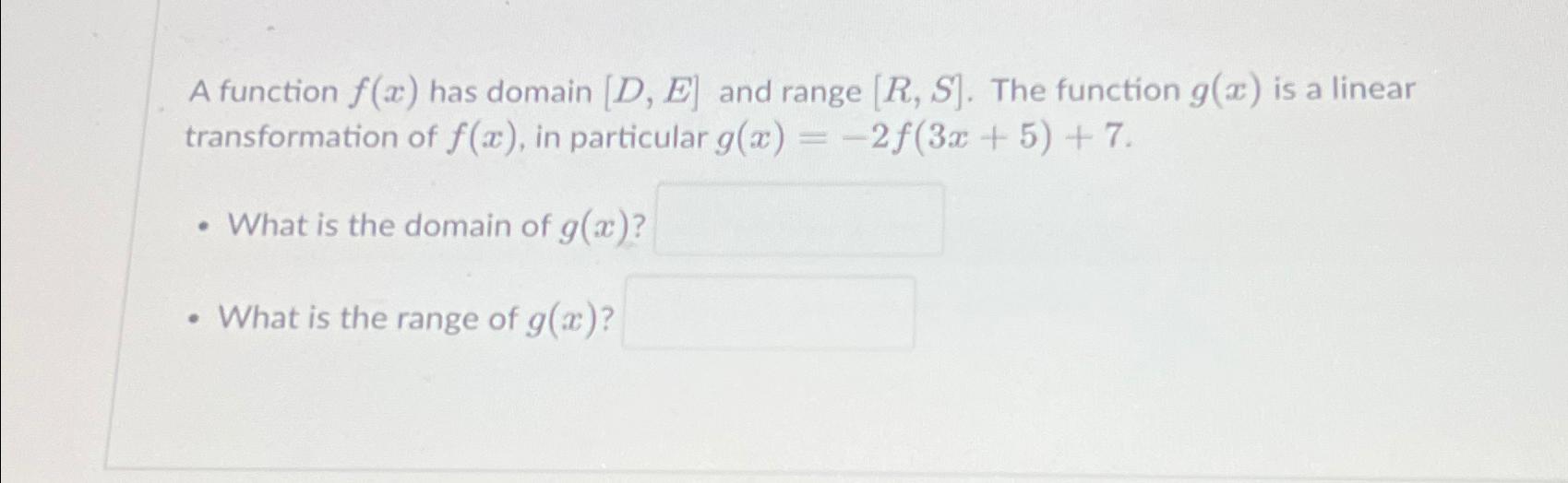 Solved A function f(x) ﻿has domain D,E ﻿and range R,S. ﻿The | Chegg.com