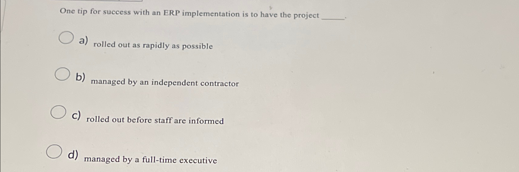 Solved One tip for success with an ERP implementation is to | Chegg.com