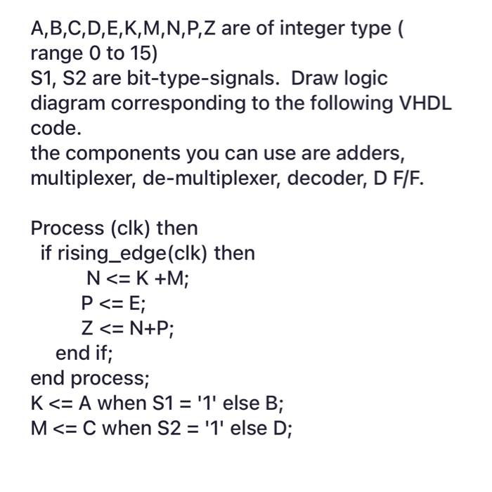 A,B,C,D,E,K,M,N,P,Z are of integer type ( range 0 to | Chegg.com