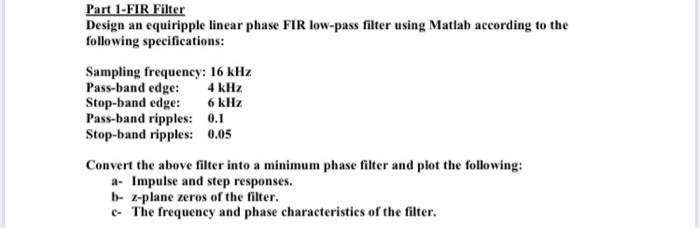 Solved Part 1-FIR Filter Design an equiripple linear phase | Chegg.com