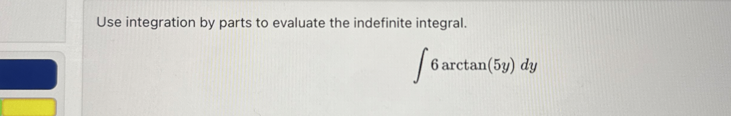 Solved Use integration by parts to evaluate the indefinite | Chegg.com
