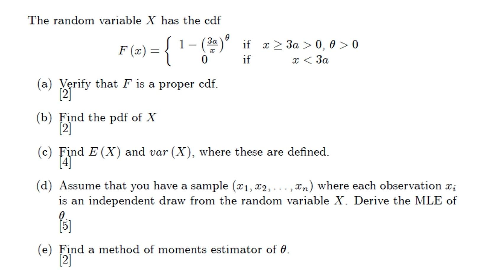 Solved The random variable X has the cdf F(x)={1−(x3a)θ0 if | Chegg.com