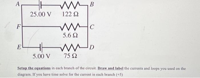Solved Setup the equations in each branch of the circuit. | Chegg.com