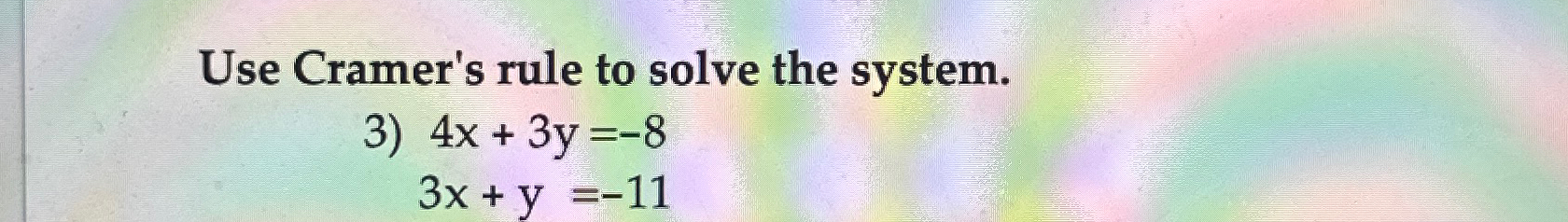 Solved Use Cramer's rule to solve the | Chegg.com