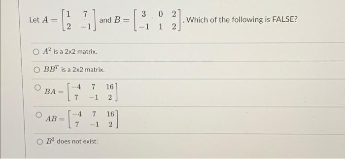 Let A = BA = O A2 is a 2x2 matrix. 1 7 뇌 AB 2 - BBT | Chegg.com