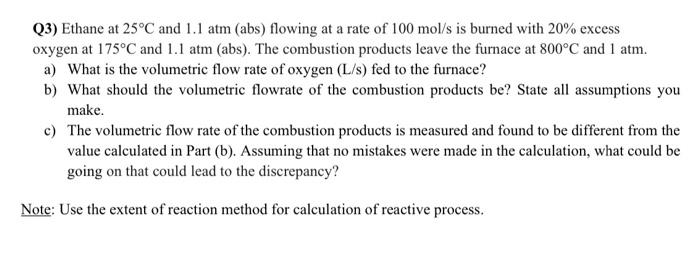 Solved Q3) Ethane at 25∘C and 1.1 atm (abs) flowing at a | Chegg.com