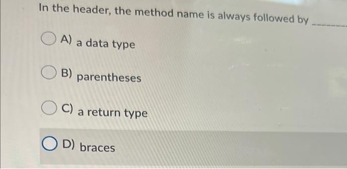 Solved Values that are sent into a method are called OA) | Chegg.com