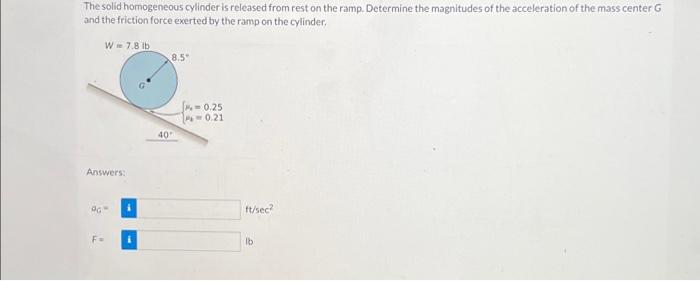 Solved The solid homogeneous cylinder is released from rest | Chegg.com