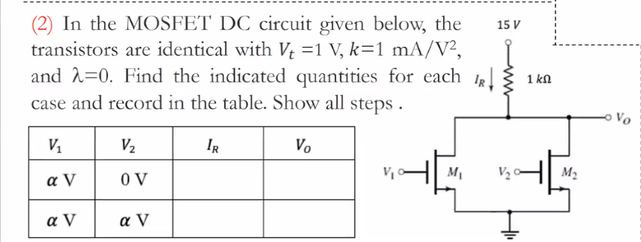 Solved (2) In the MOSFET DC circuit given transistors are | Chegg.com