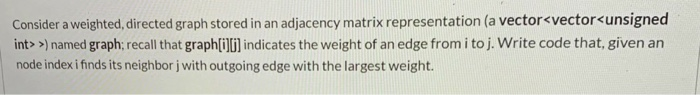 Solved Consider a weighted, directed graph stored in an | Chegg.com