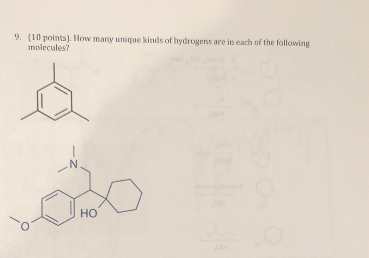 Solved 9. (10 points). How many unique kinds of hydrogens | Chegg.com