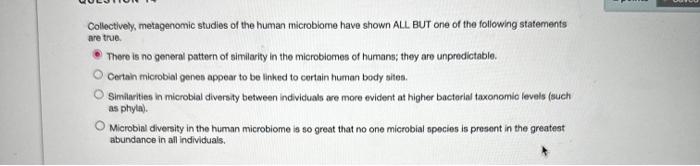 Solved Collectively, metagenomic studies of the human | Chegg.com