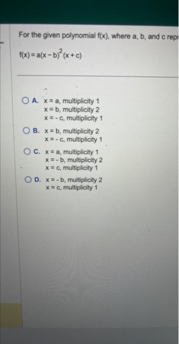 Solved For the given polynomial f(x), where a, b, and c | Chegg.com