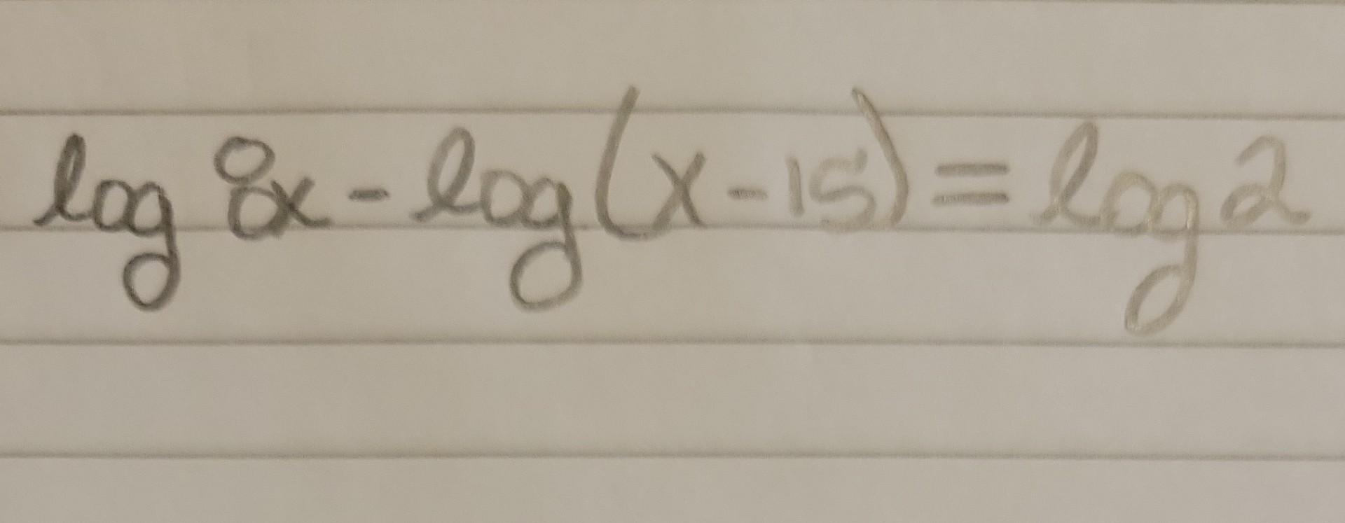 Solved log8x−log(x−15)=log2 | Chegg.com