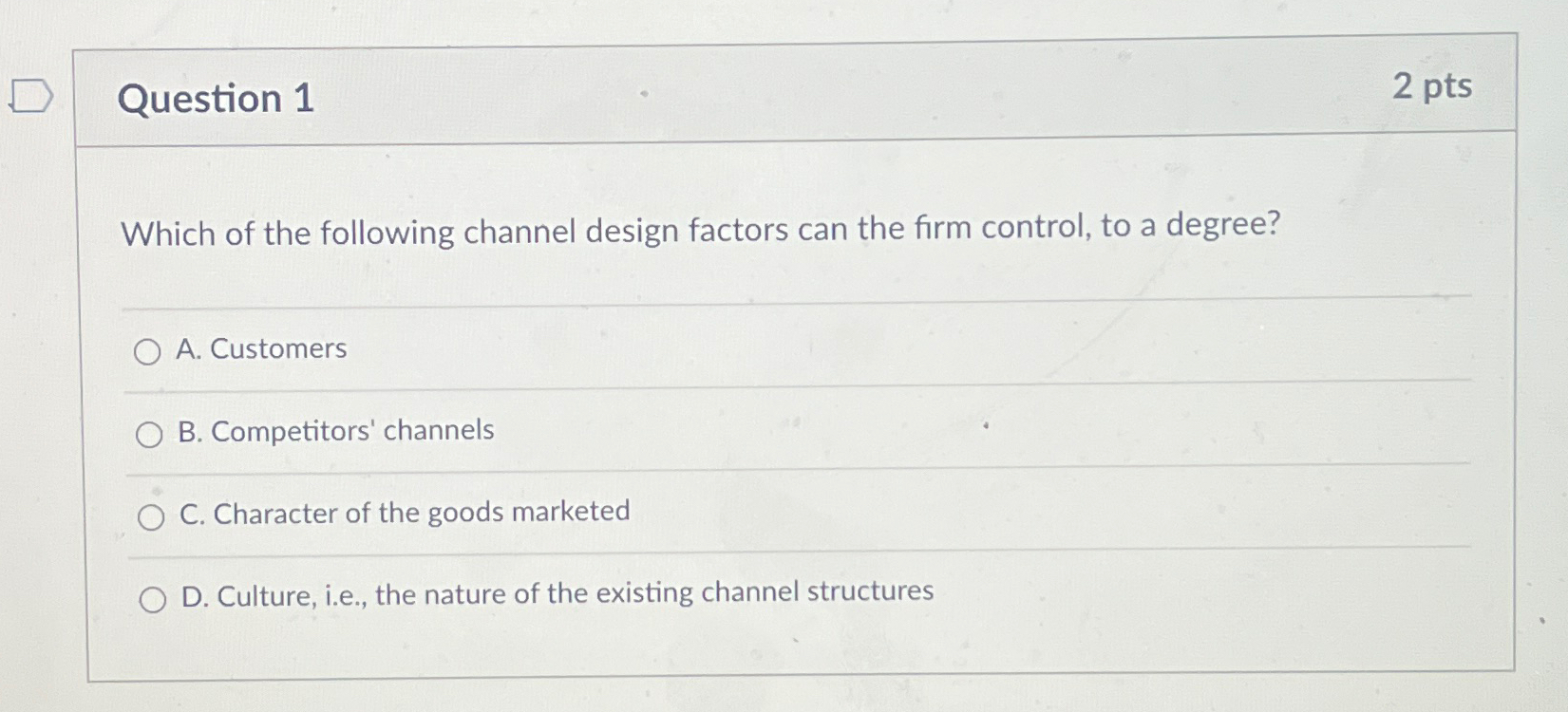 Solved Which of the following channel design factors can the | Chegg.com