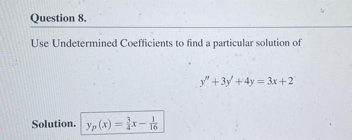 Solved Use Undetermined Coefficients to find a particular | Chegg.com
