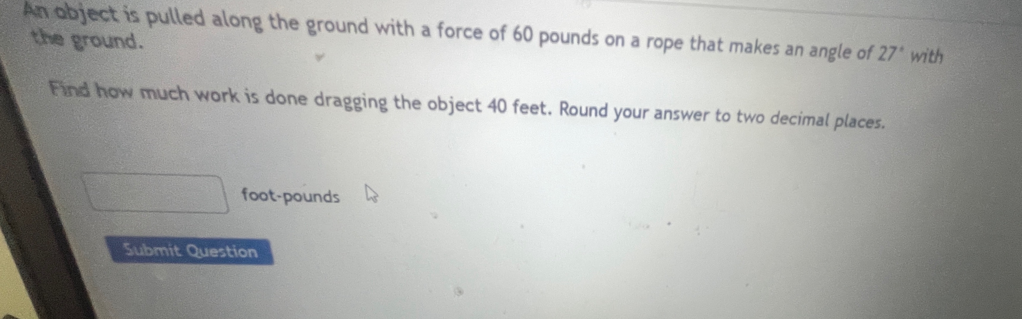 Solved Ant object is pulled along the ground with a force of | Chegg.com