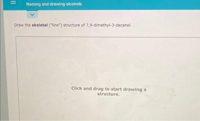 Solved II Naming and drawing alcohols Draw the skeletal | Chegg.com