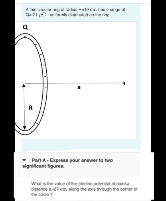 Solved A thin circular ring of radius R=10 cm has change of | Chegg.com