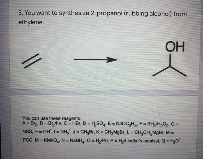 Solved 3. You want to synthesize 2-propanol (rubbing | Chegg.com