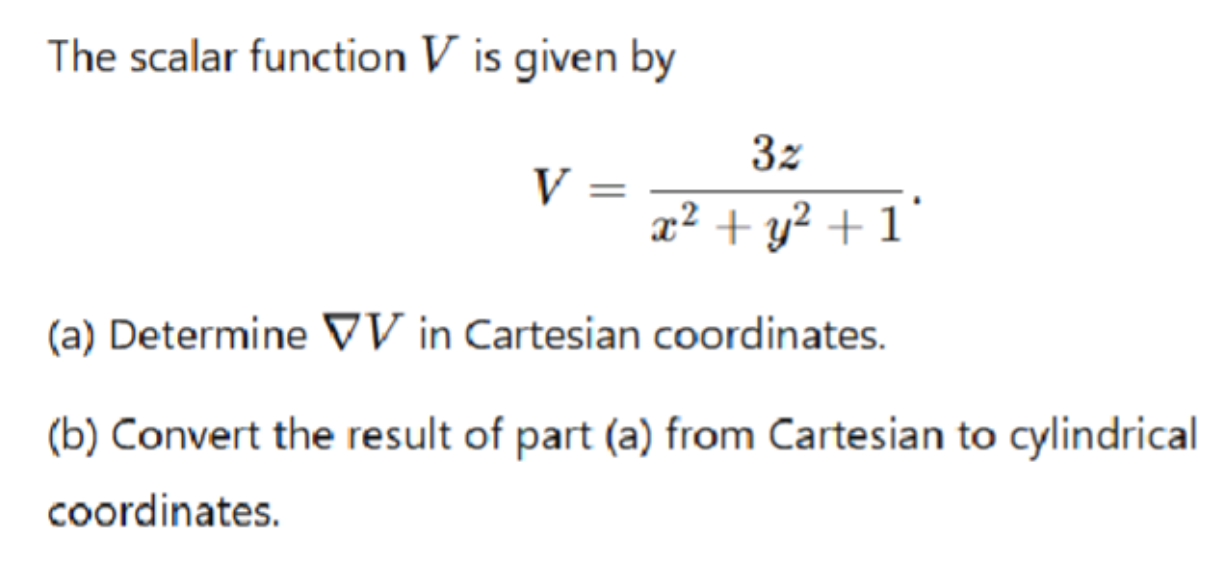The scalar function V is ﻿given byV=3zx2+y2+1(a) | Chegg.com