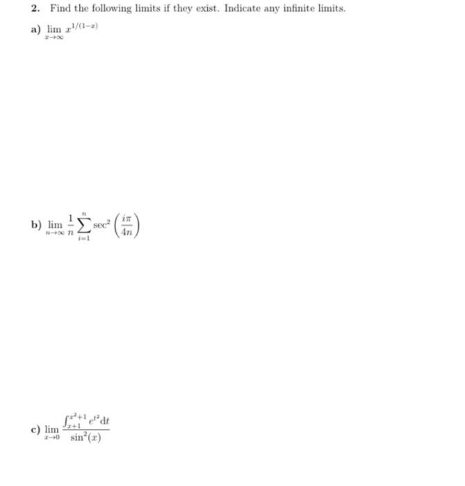 Solved 2. Find the following limits if they exist. Indicate | Chegg.com