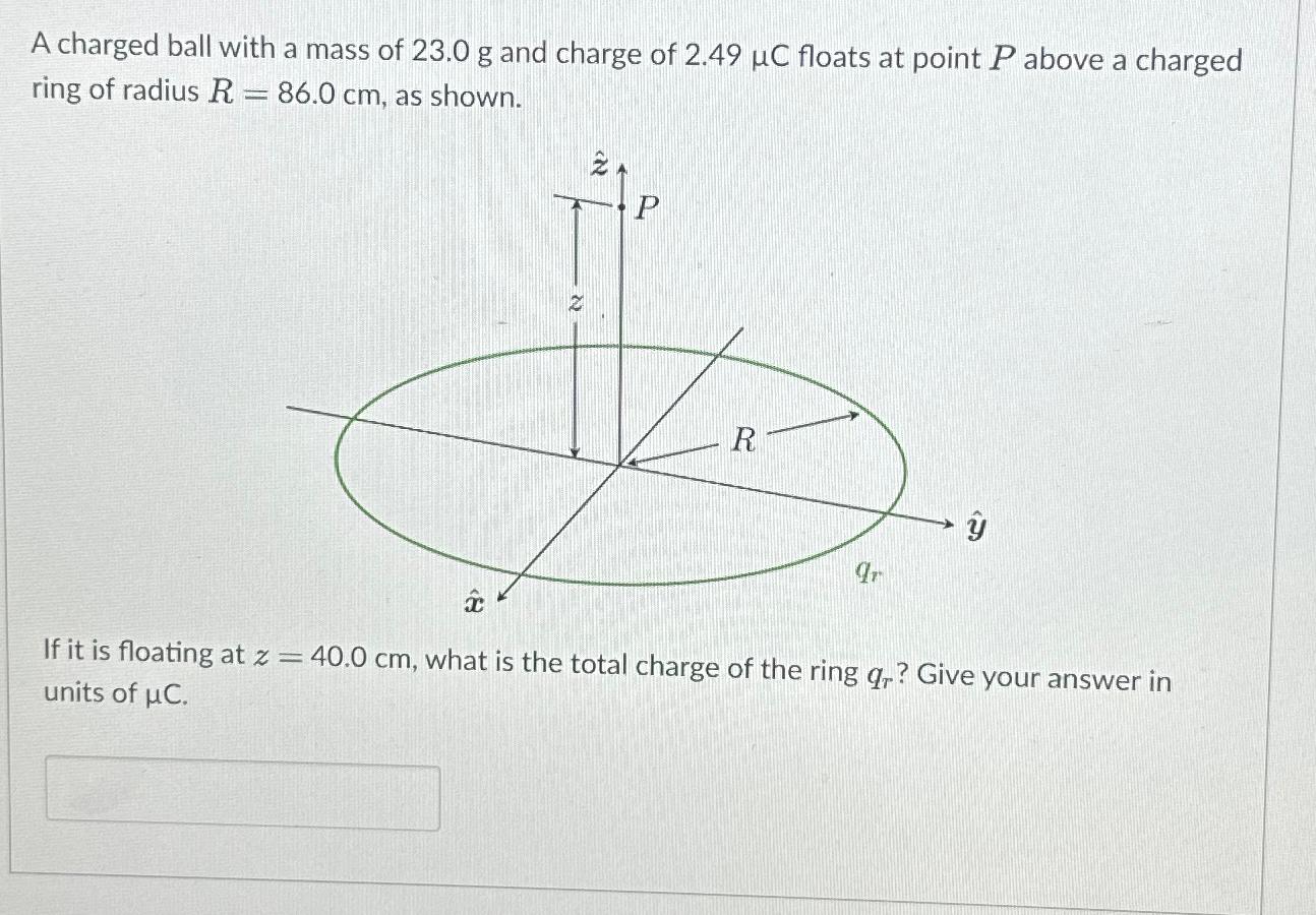 A charged ball with a mass of 23.0g and charge of | Chegg.com
